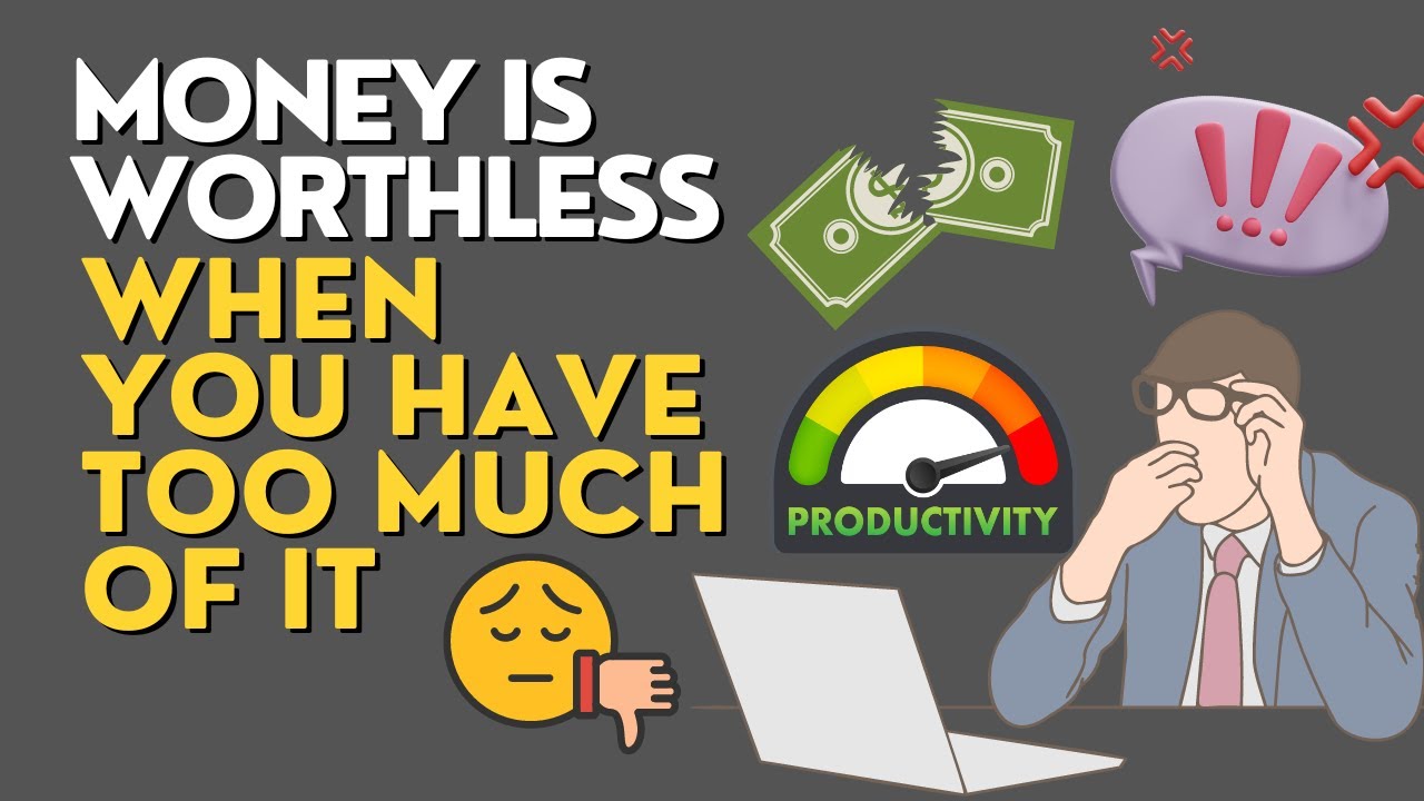Money is worthless when you have too much of it - YouTube