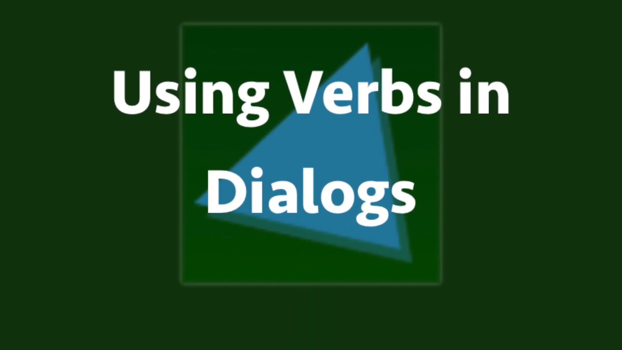 Using Verbs in Dialogs - YouTube