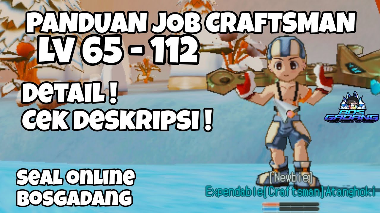 [2] TUTORIAL LEVELING 65 - 112 SEAL ONLINE [ JOB CRAFTSMAN ] # ...