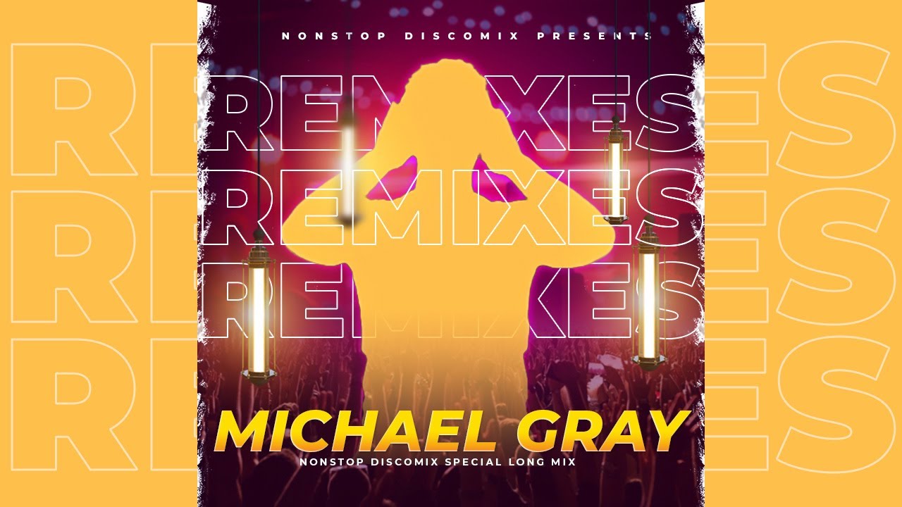 Michael Gray remixes Special long mix - YouTube
