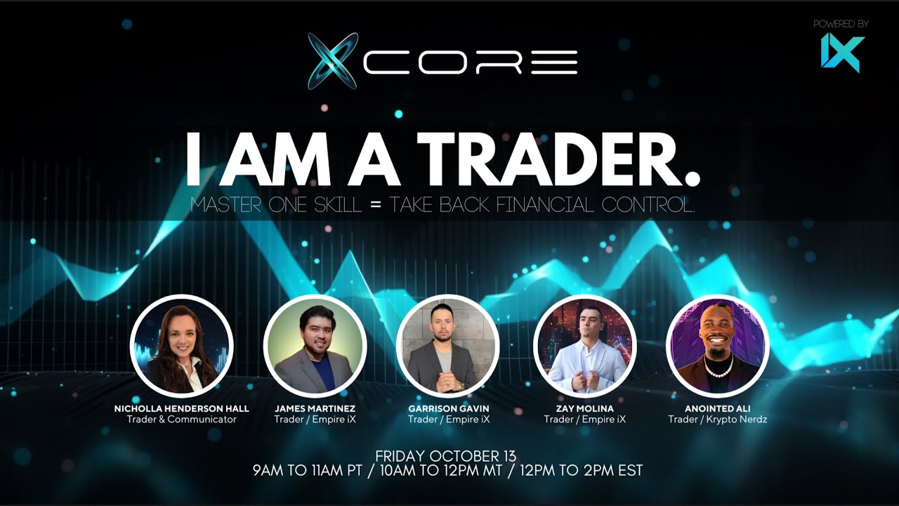 I am a Trader| XCore Powered by iX - YouTube