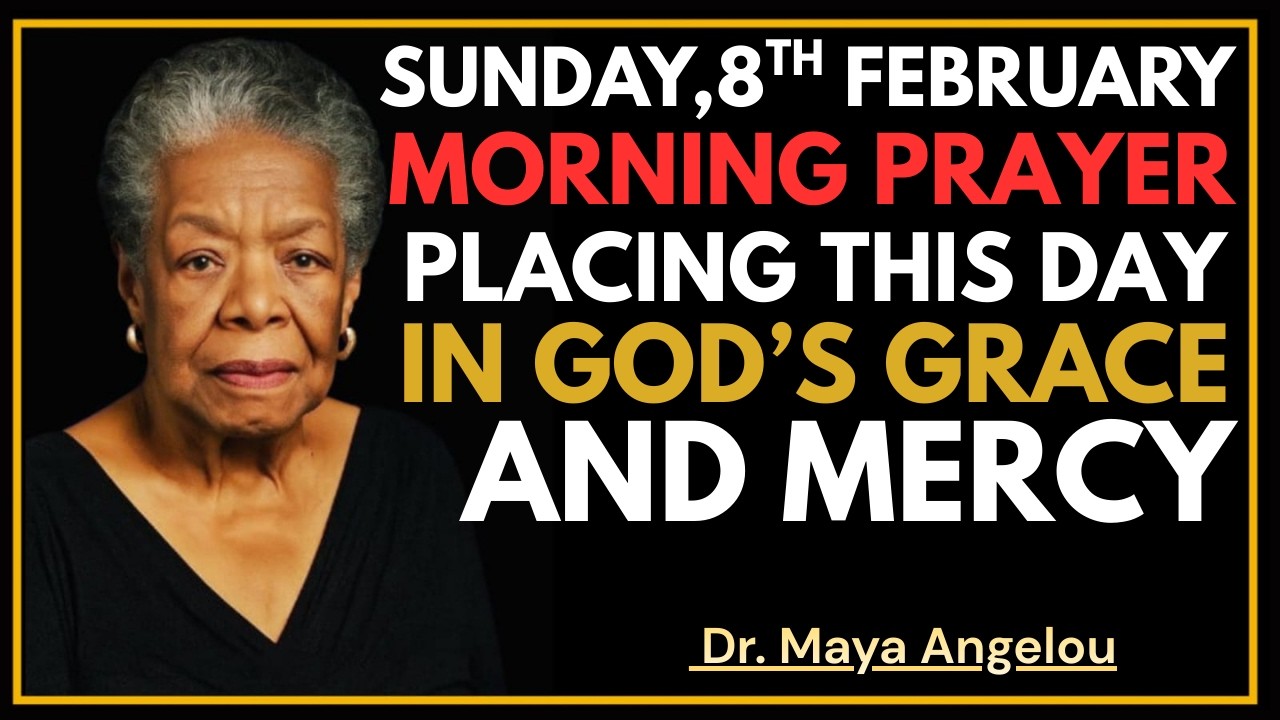 February 8th | Start Your Day With God’s Grace & Mercy | Morning Prayer ...