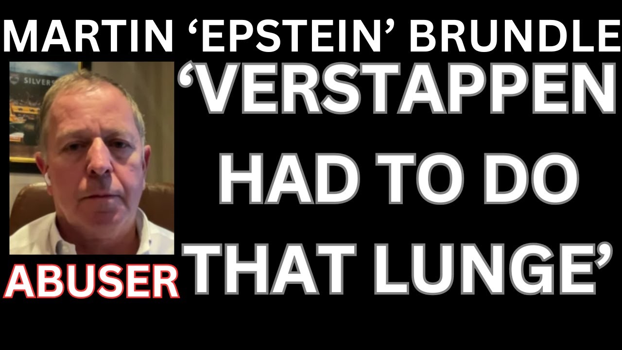 'VERSTAPPEN HAD TO DO THAT LUNGE' - ABUSER MARTIN BRUNDLE LIES TO YOUR ...