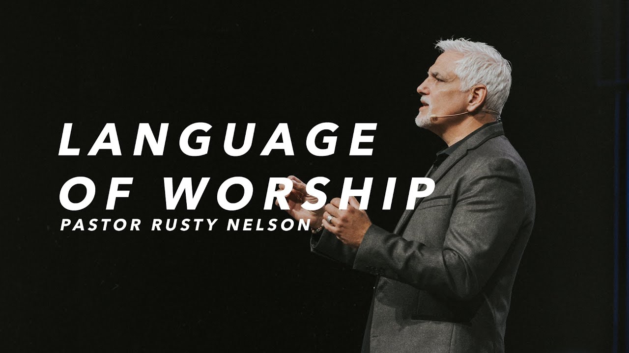 Language of Worship | The Rock Family | Pastor Rusty Nelson | 9:00a ...