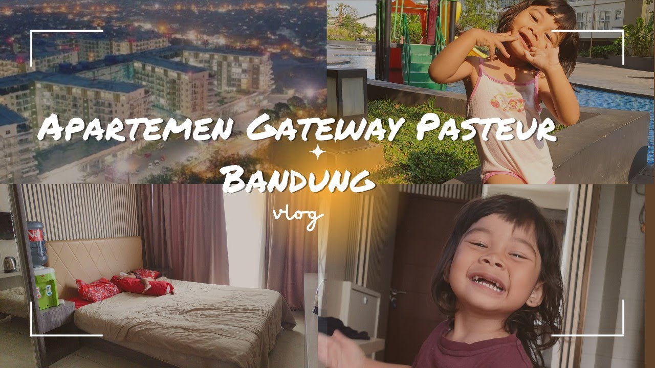 Apartemen Gateway Pasteur Bandung || Solusi liburan keluarga dekat ke ...