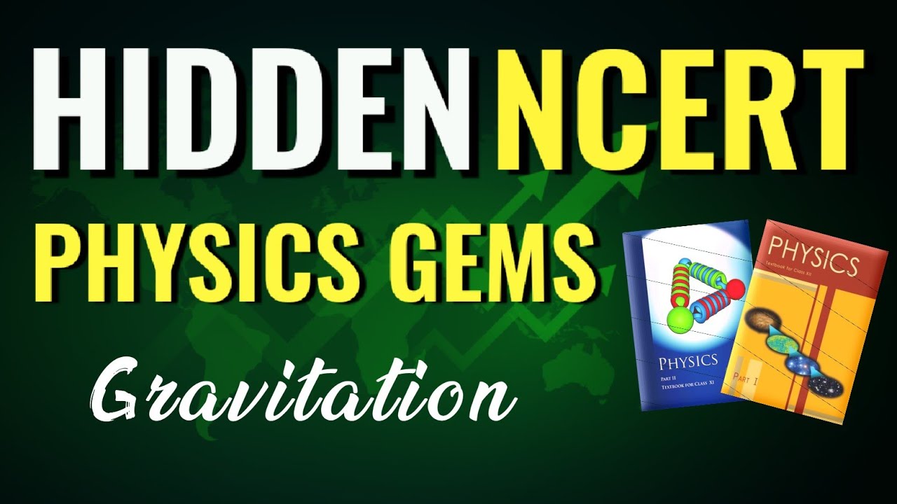 Gravitation | Hidden NCERT physics gems 💎 | NEET x PYQ | Marked Ncert ...