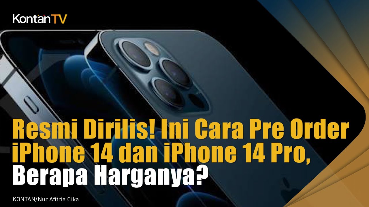 Resmi Dirilis! Ini Cara Pre Order iPhone 14 dan iPhone 14 Pro, Berapa ...