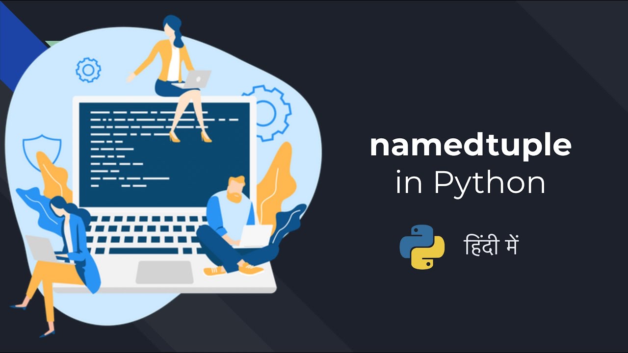 Namedtuple In Python Hindi Youtube