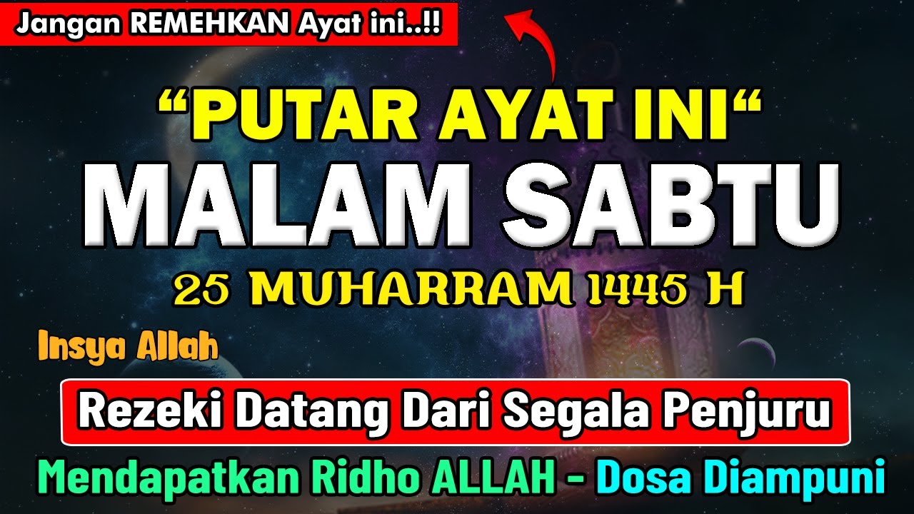 Dzikir Mustajab Malam Sabtu Berkah Muharram, Pengampunan Dosa, Pengabul ...