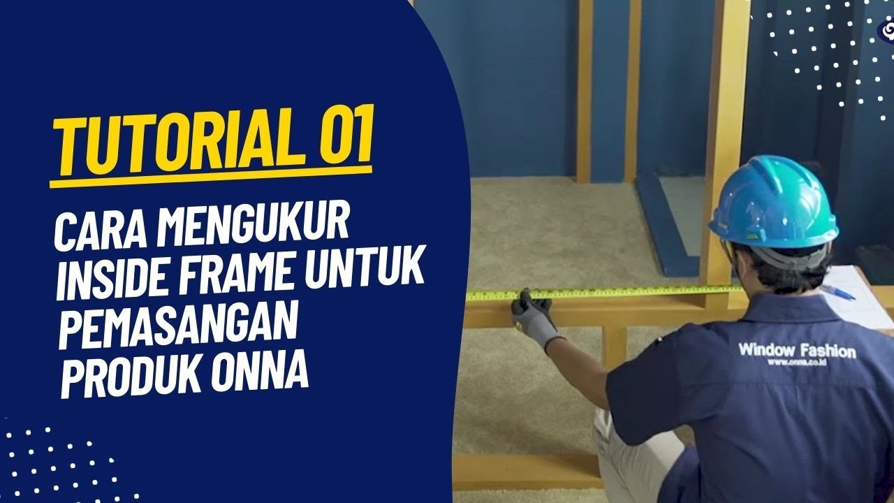 Cara Mengukur Inside Frame untuk Pemasangan Produk Onna | Tutorial ...
