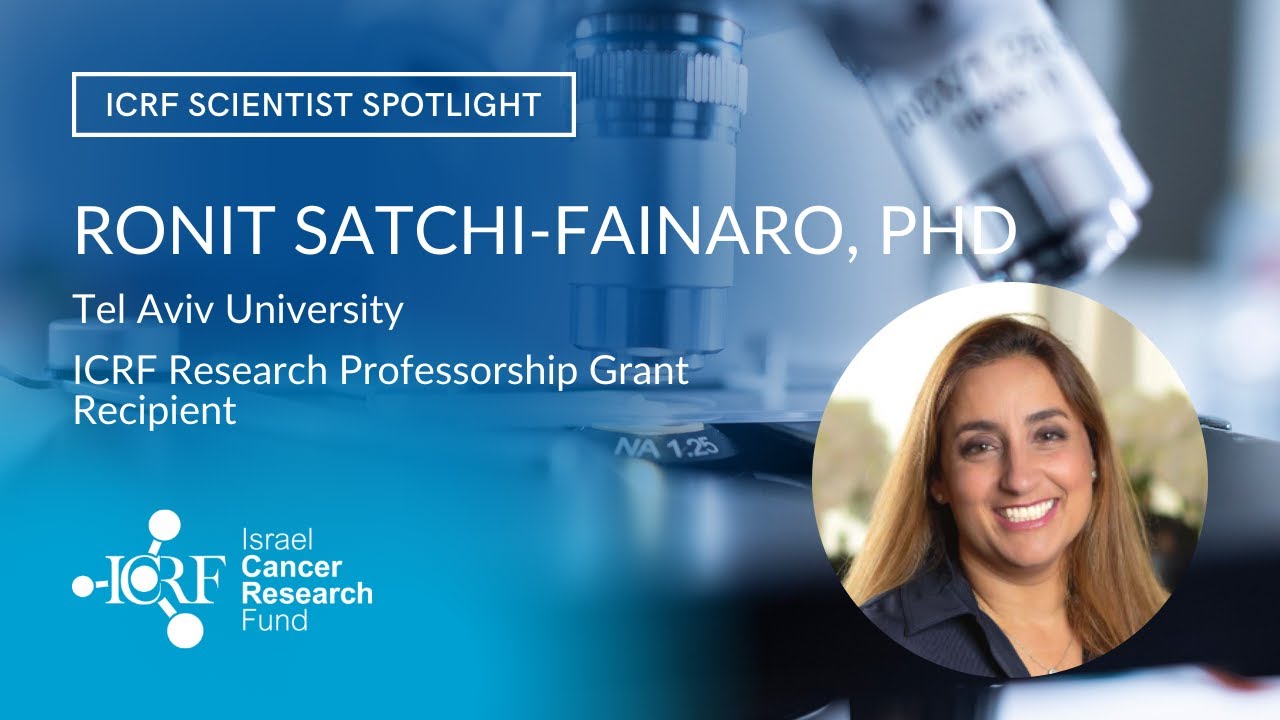 ICRF Scientist Spotlight: Ronit Satchi-Fainaro, PhD - YouTube