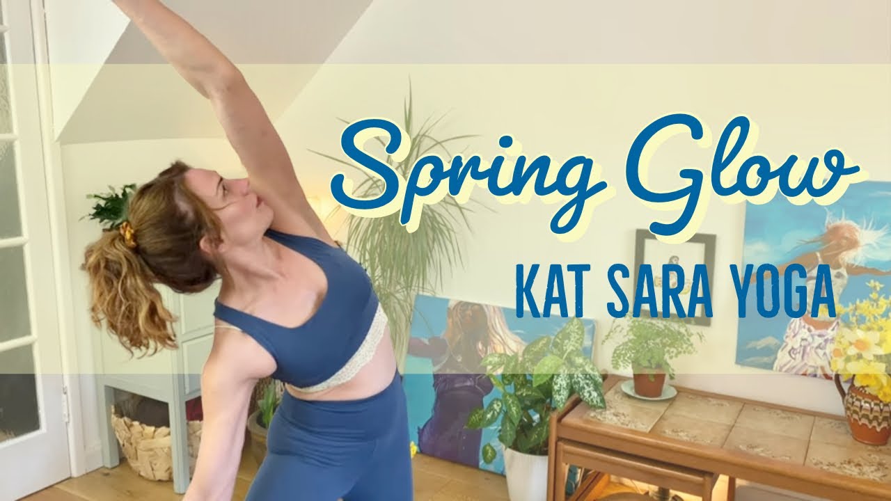 Spring Glow - Rejuvenating Yoga Flow - YouTube