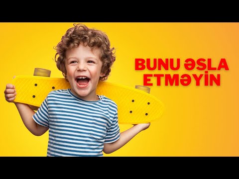 DOĞRU BİLİNƏN YALNIŞLAR (Uşaq Tərbiyəsi)