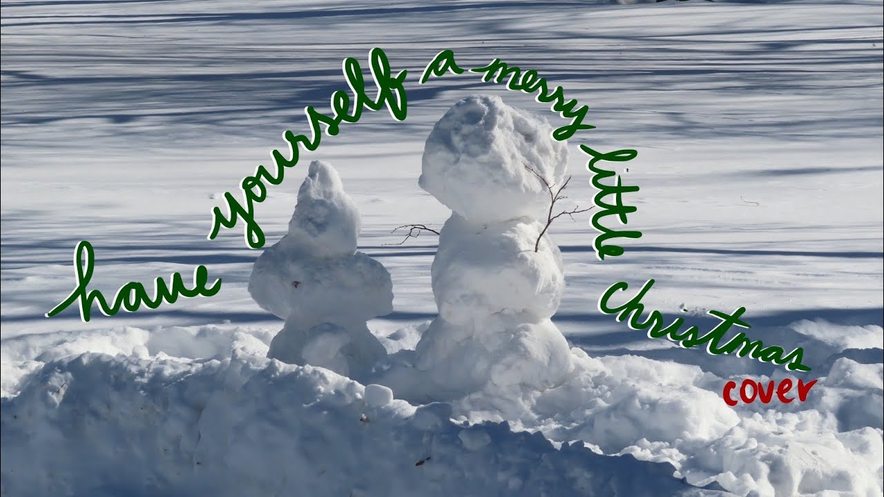 Have Yourself a Merry Little Christmas - cover by natalia desirée - YouTube