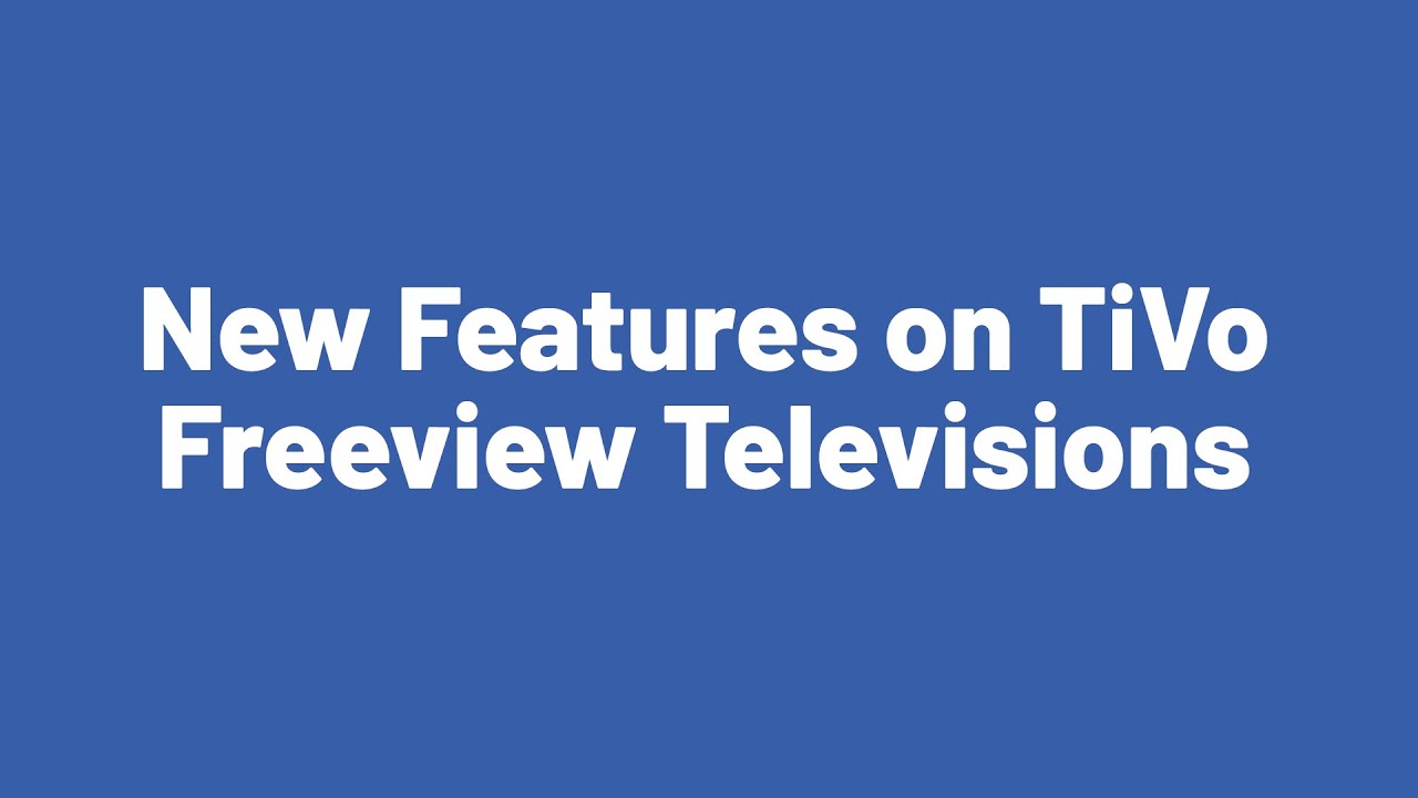 New Features on TiVo Freeview Televisions - YouTube