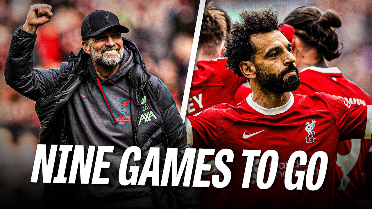 NINE GAMES TO GO! LIVERPOOL CAN WIN THIS LEAGUE! - YouTube