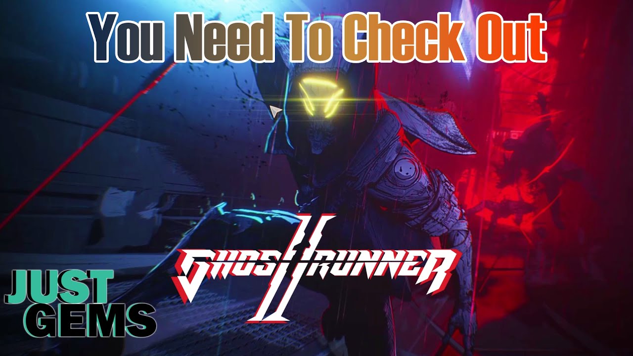You Need To Check Out Ghostrunner 2 - Just Gems - YouTube