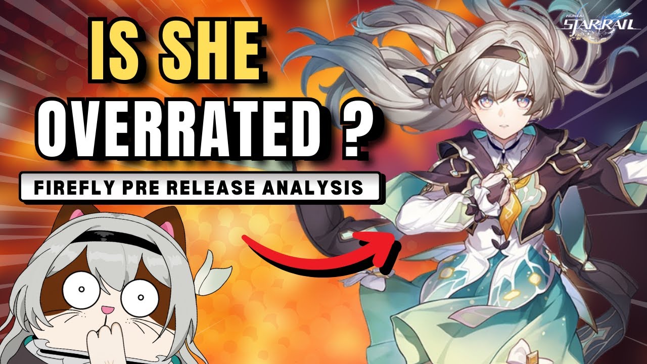 FIREFLY Kit Explanation! Best Super Breaker? Pre Analysis | Honkai Star ...