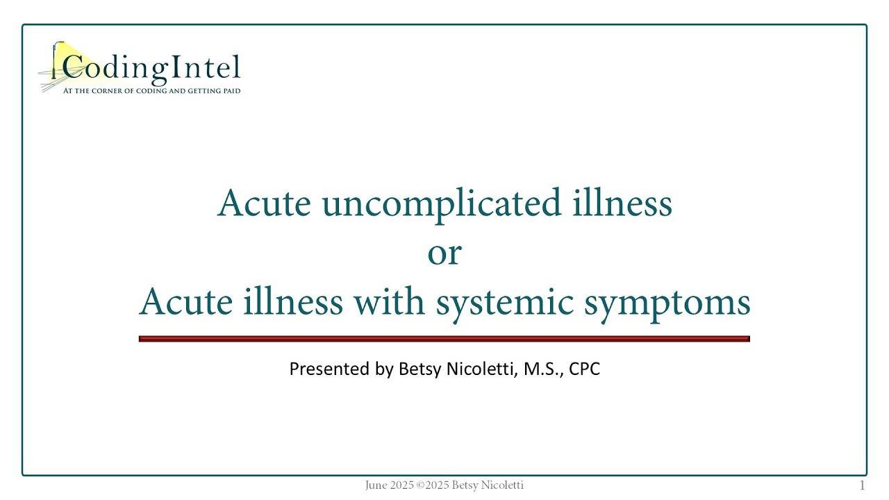 Acute Uncomplicated Illness, or Acute Illness with Systemic Symptoms ...