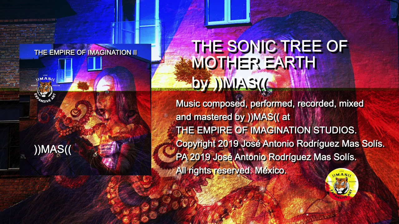 ))MAS(( - THE SONIC TREE OF MOTHER EARTH - THE EMPIRE OF IMAGINATION II - YouTube Music