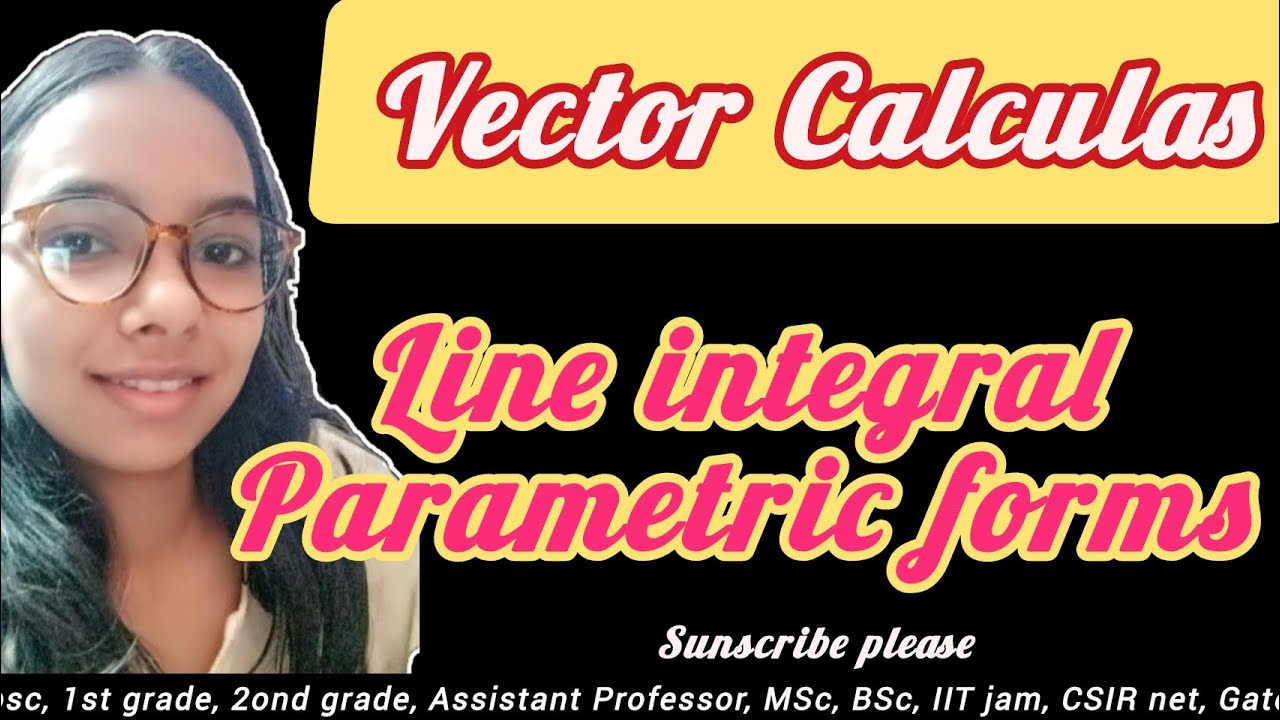 Line Integral of Scalar function , parametric forms by Pooja Gupta ...