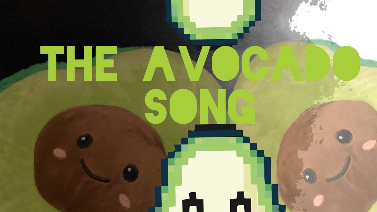 THE AVOCADO SONG!!! - YouTube