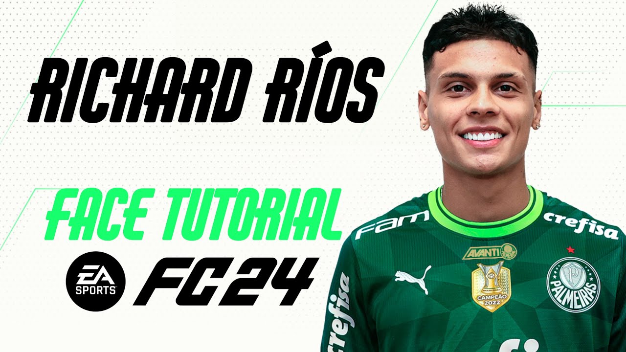 EA FC 24 - RICHARD RÍOS FACE TUTORIAL + STATS [PALMEIRAS]. - YouTube