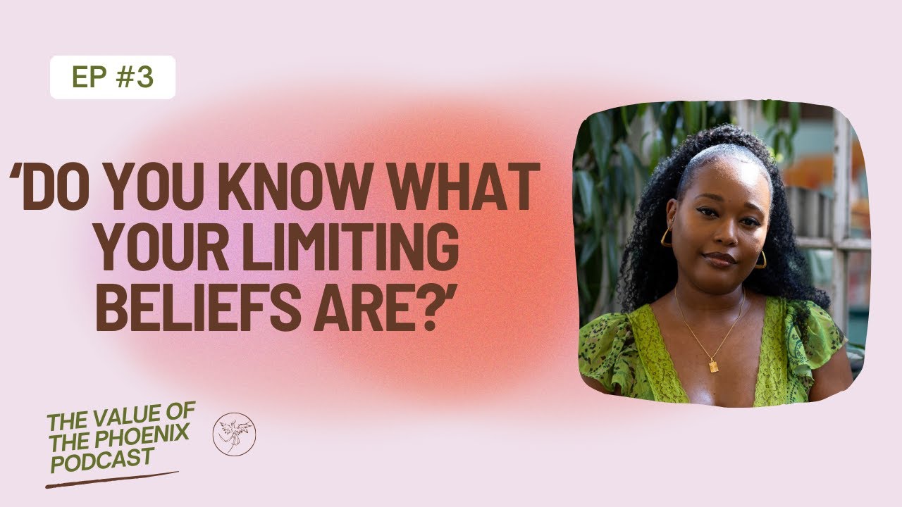 IDENTIFY & CHALLENGE YOUR LIMITING BELIEFS - TVOTP Podcast Ep 3 - YouTube