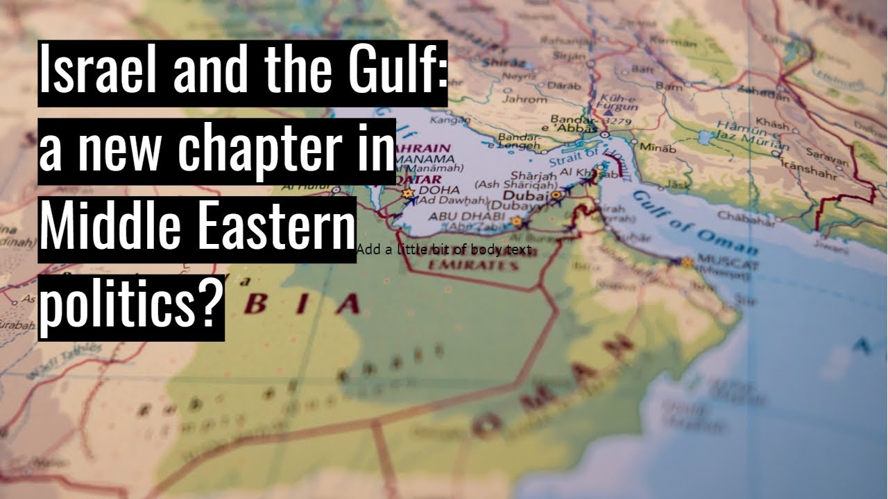 Israel and the Gulf: a new chapter in Middle Eastern politics? - YouTube
