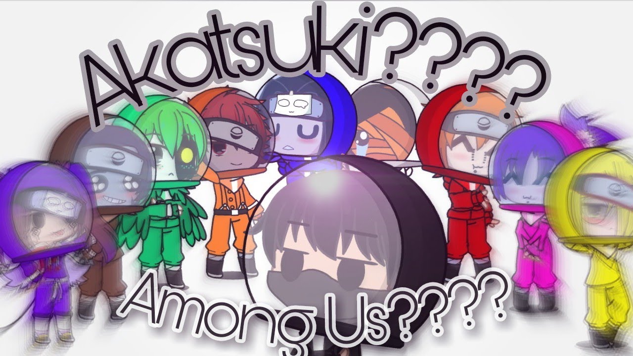 AKATSUKI EM AMONG US !!!! Parte (01/??) {Ler descrição} - YouTube