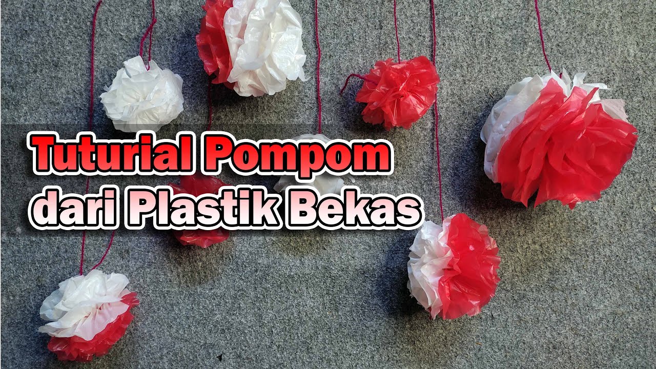 Tutorial dekorasi 17an murah, mudah, tanpa biaya dari Plastik Bekas ...