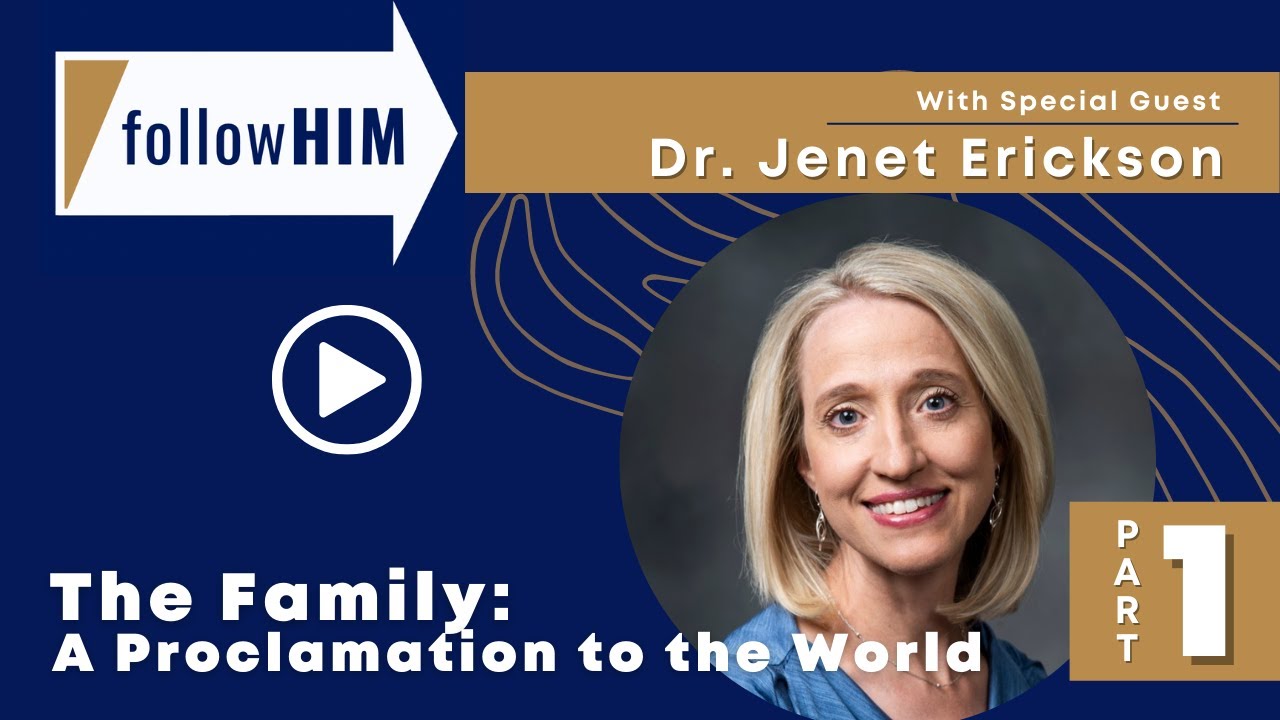Follow Him Podcast: Episode 51, Part 1 –The Family Proclamation w ...