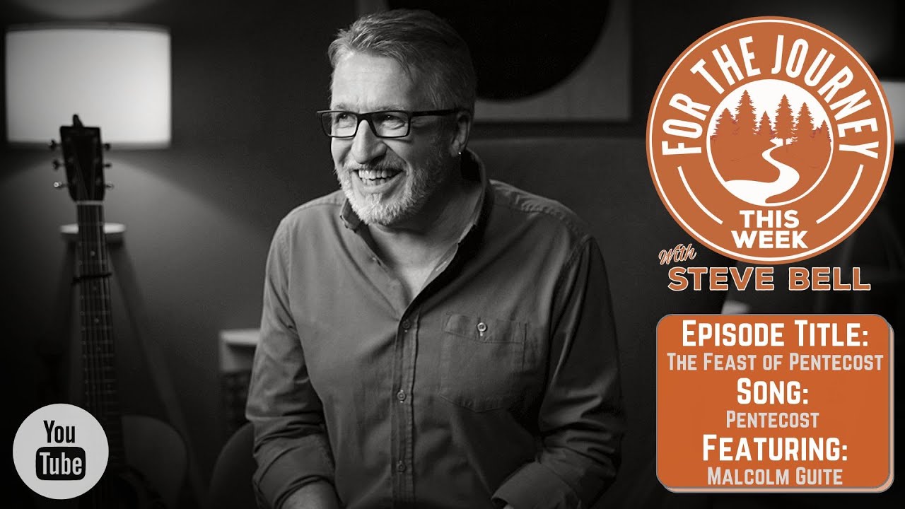 Steve Bell - For The Journey This Week: The Feast of Pentecost ...