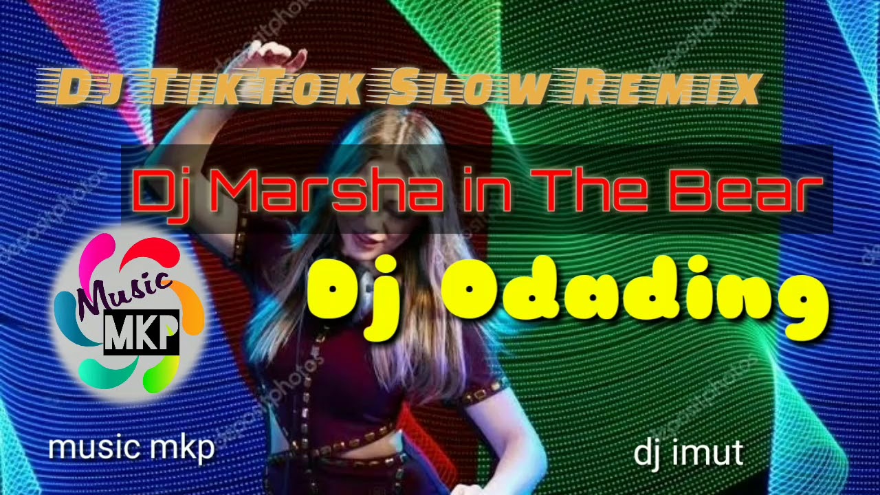 🎶Dj TikTok Viral | Dj Masha and The Bear | Dj Odading | Full Bass 2020 ...