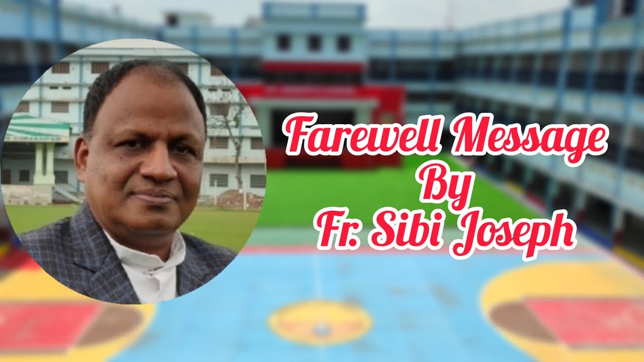 Farewell Message By Fr. Sibi Joseph #stjosephschoolkhorabar - YouTube