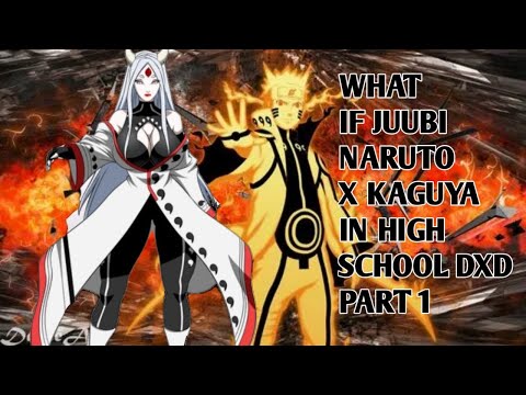 What if Juubi Naruto x Kaguya in High School DxD [Part 1]