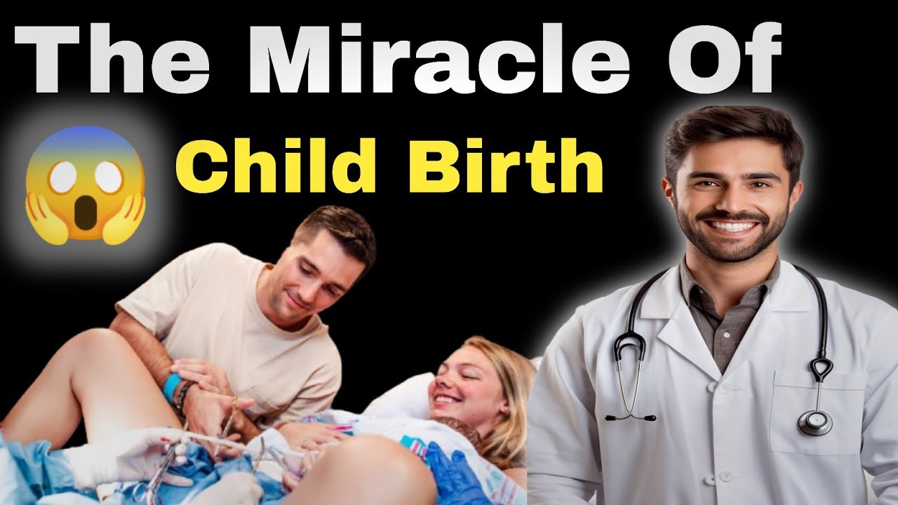 "Amazing Facts About Childbirth | A Journey From Pregnancy to Delivery ...
