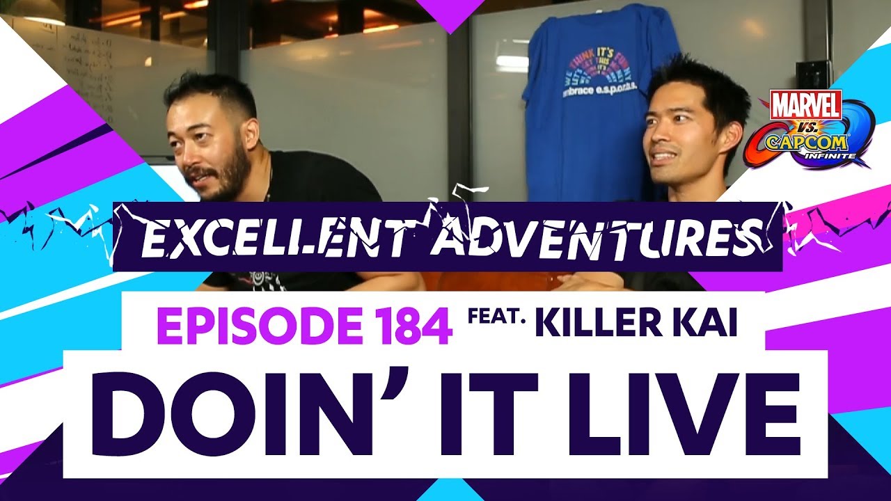Doin' It Live! ft.Killer Kai! Excellent Adventures Ep. 184 (MvC ...