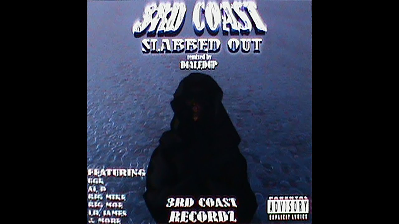 3RD COAST: SLABBED OUT - YouTube