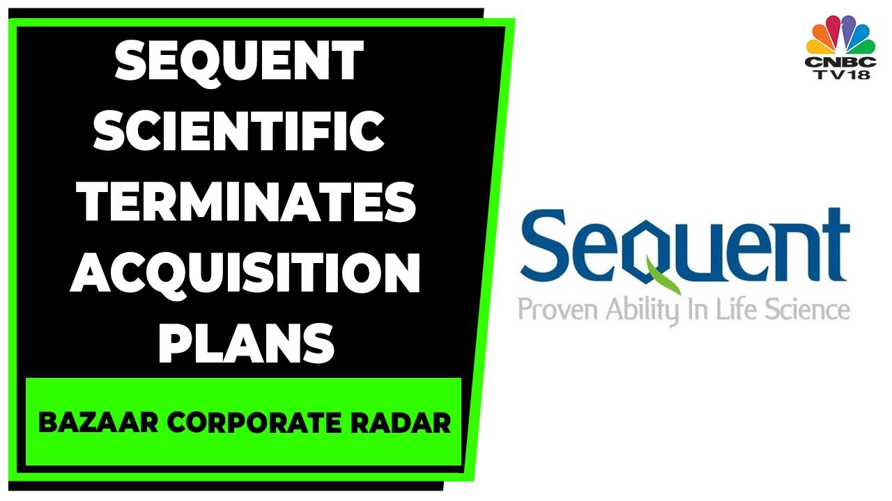 Sequent Scientific Terminates Plan To Acquire Tineta Pharma | Bazaar ...