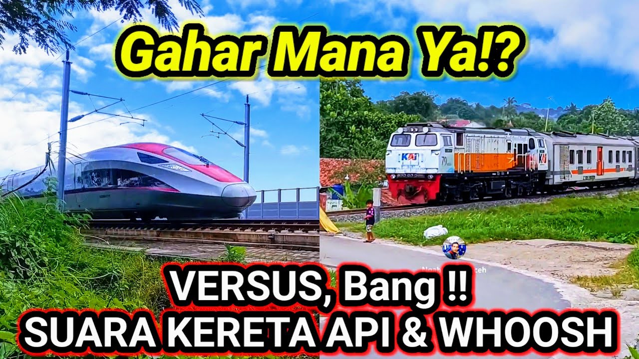 Suara Kereta Cepat & Kereta Api Indonesia - Jakarta Bandung Indonesia ...