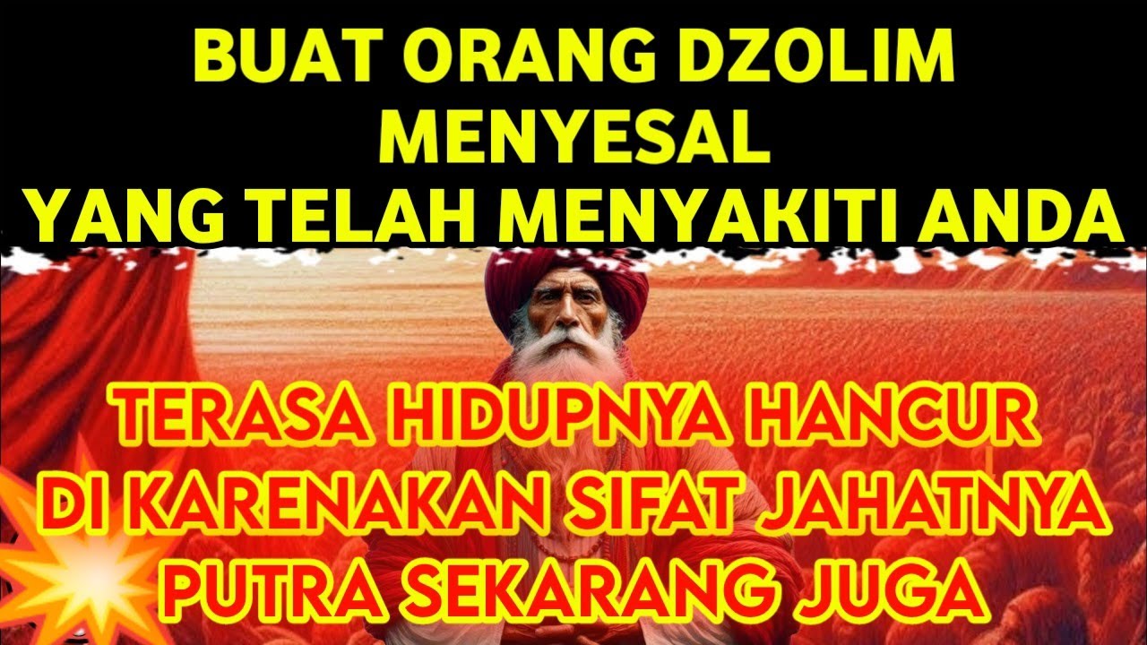 PUTAR SEKARANG JUGA AGAR ORANG DZOLIM TERKENA KARMA & AZAB OLEH ALLAH ...