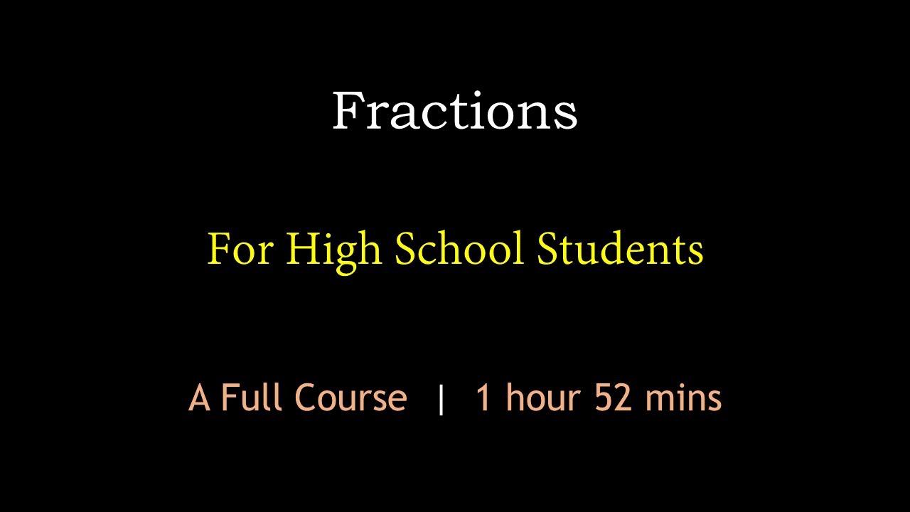 Fractions for High School Students | A Full Course | Maths Center - YouTube
