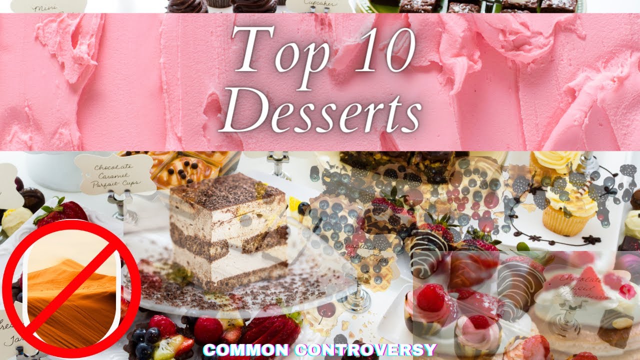 Finish YOUR Day with a Sweet Finish with THESE Top 10 Desserts ...