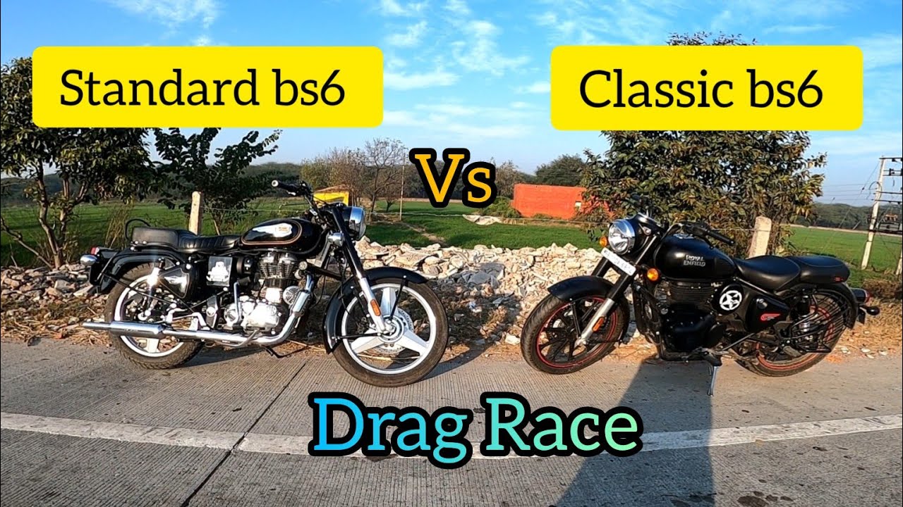 Classic Bullet 350 Bs6 Vs Standard Bullet Bs6 (Drag Race) Let's check ...