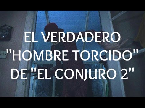El Verdadero Hombre Torcido del Conjuro 2 - YouTube