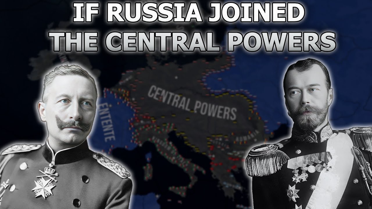 What If Russia Joined The Central Powers In Ww1 Hoi4 Timelapse Youtube