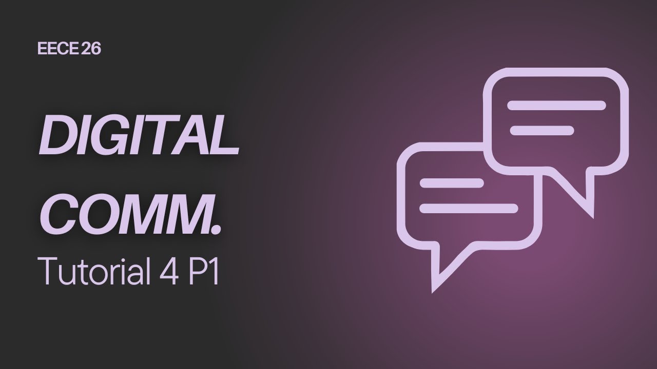 Digital Communications || Sheet 2 || Tutorial 4 P1 - YouTube