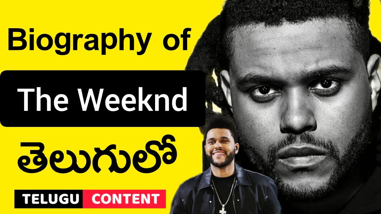 Weeknd Biography in Telugu | success story of Weeknd | #telugucontent ...