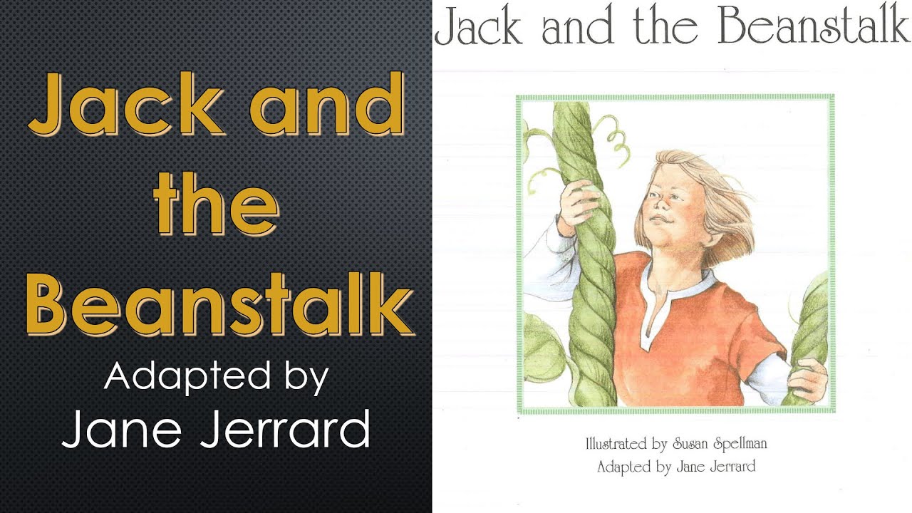 "Jack and the Beanstalk" Adapted by Jane Jerrard - YouTube